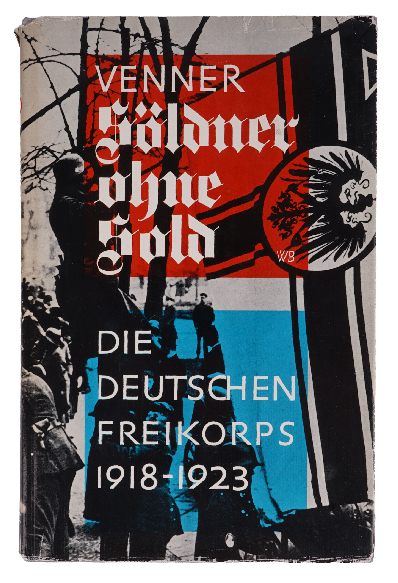 Söldner ohne Sold Die Deutschen Freikorps Venner | Neuheiten | Trave ...